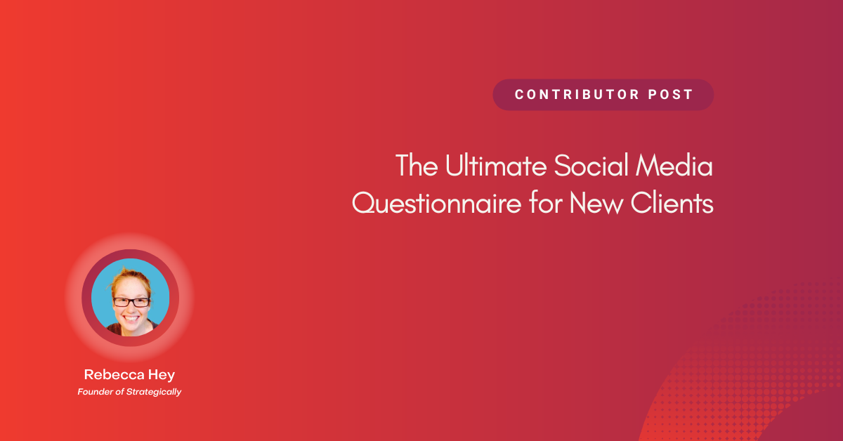 The Ultimate Social Media Questionnaire for New Clients | Agency Vista