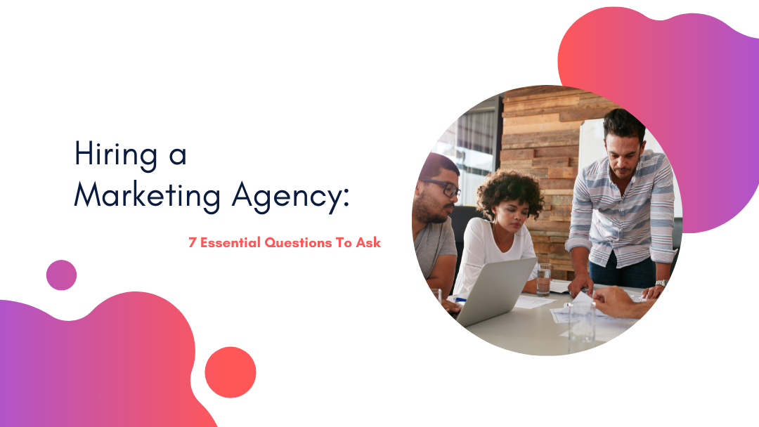 Hiring A Marketing Agency 7 Essential Questions To Ask Agency Vista hiring-a-marketing-agency-7-essential-questions-to-ask-agency-vista